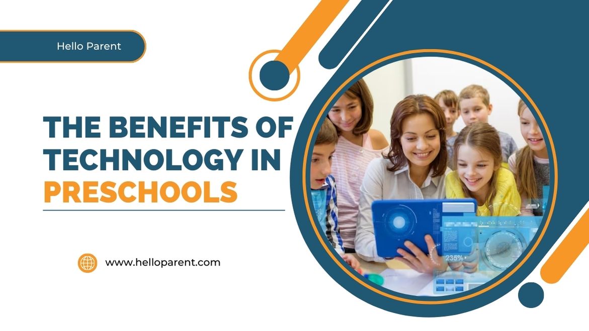 The Benefits of Technology in Preschools.